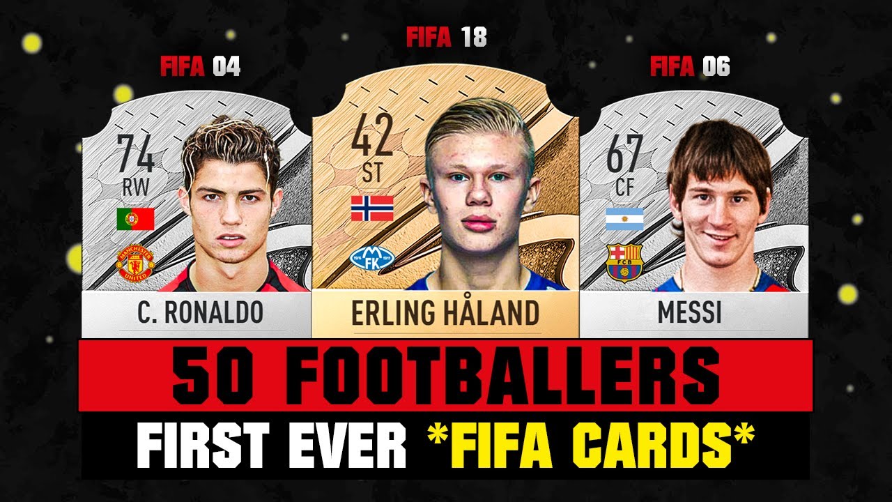 FIFA 23 | 50 FOOTBALLERS First and Present FUT CARDS! 😔💔 ft. Haaland ...
