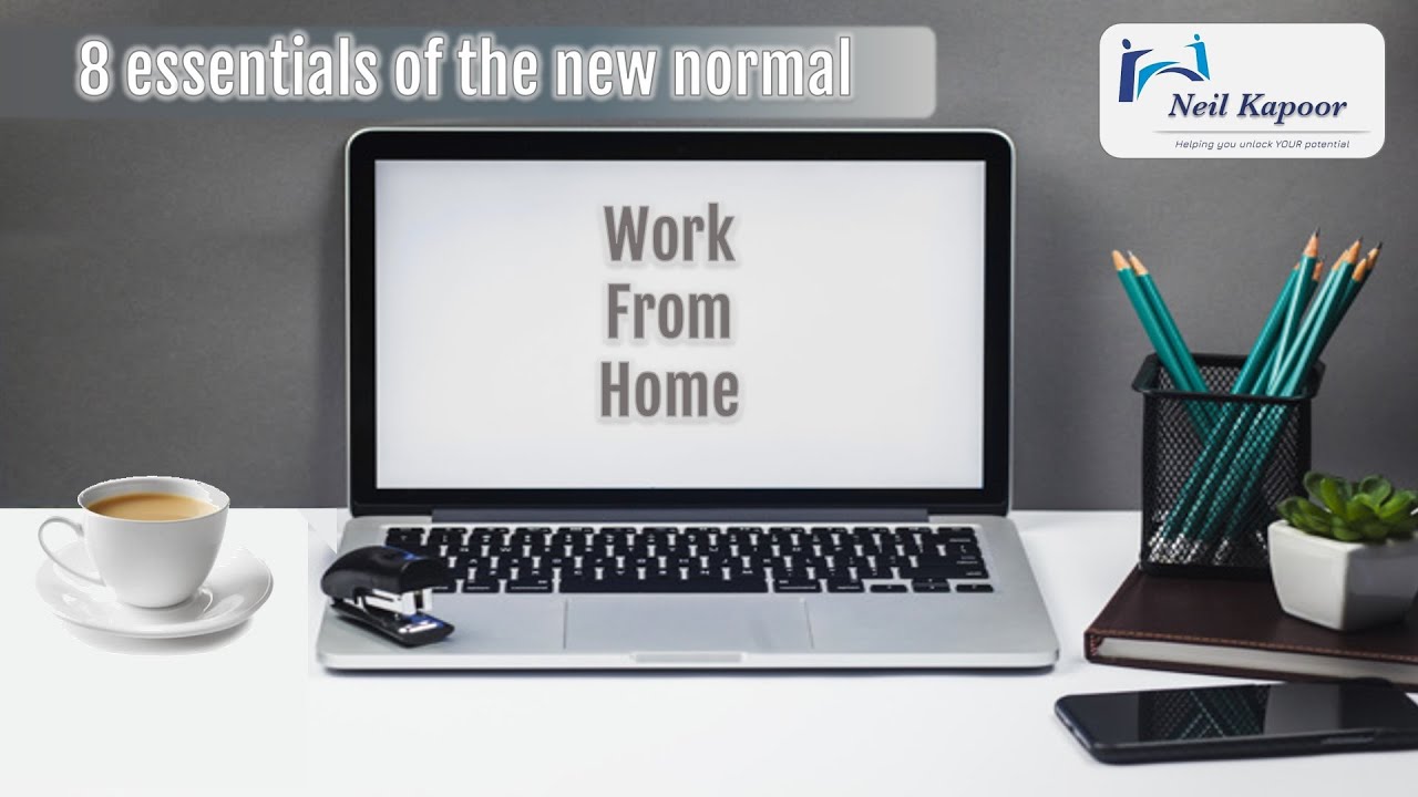 8 essentials of the new normal - Work From Home - YouTube