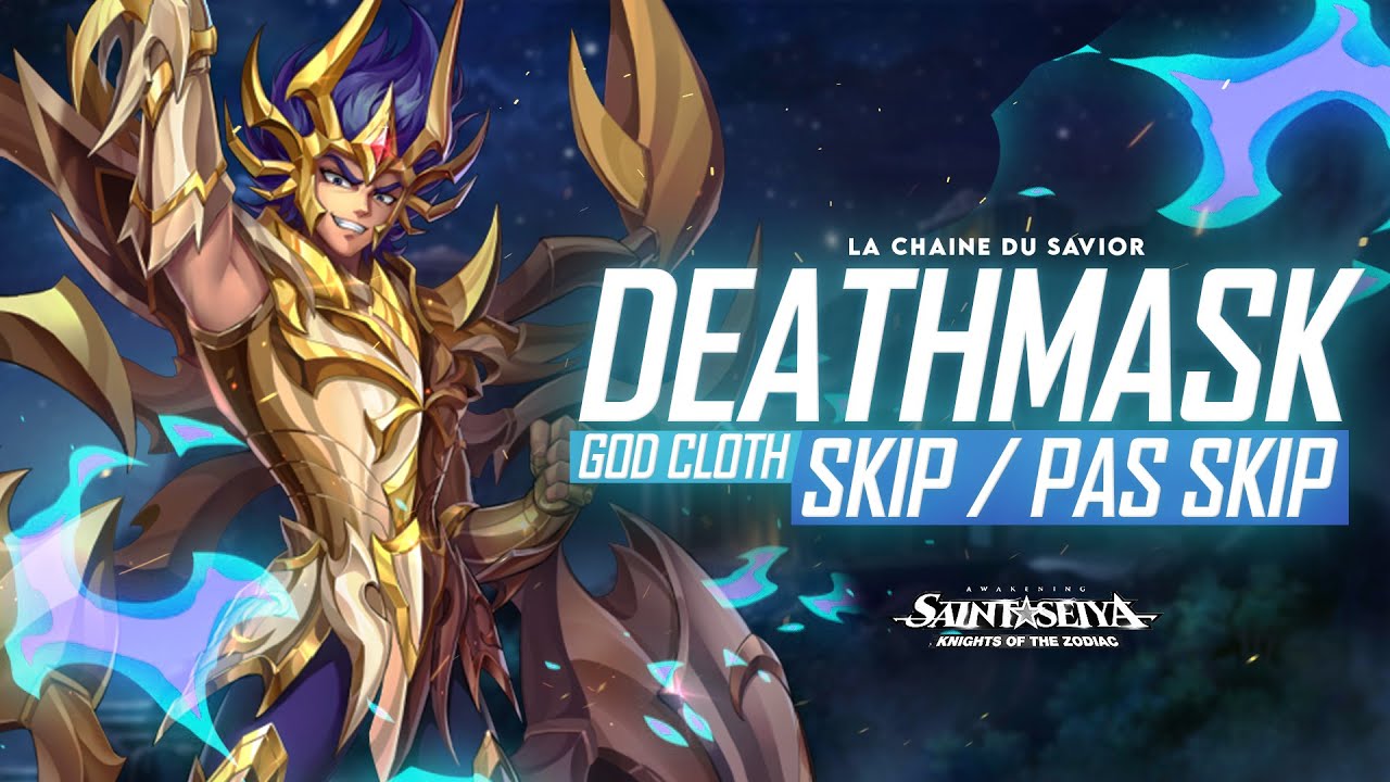 SKIP OU PAS SKIP DEATHMASK GOD CLOTH PERSO S #saintseiyaawakening # ...