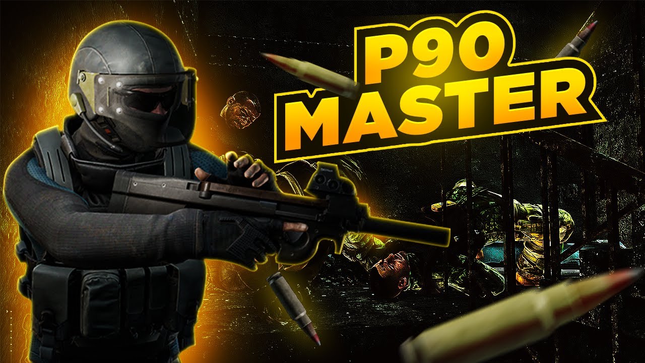 P90 MASTER OPERATOR - Escape From Tarkov PVP .12.12 - YouTube