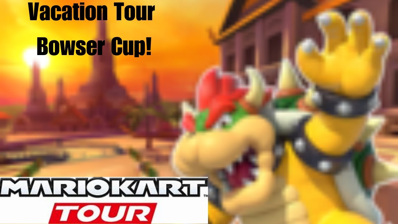 Vacation Tour Part 5: Bowser Cup - YouTube