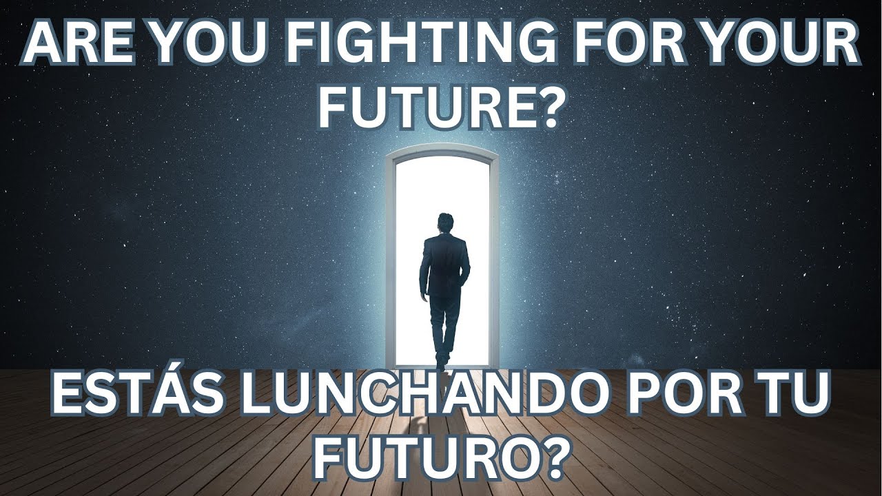 Are You Fighting For Your Future? / Estás Luchando por tu Futuro? - YouTube