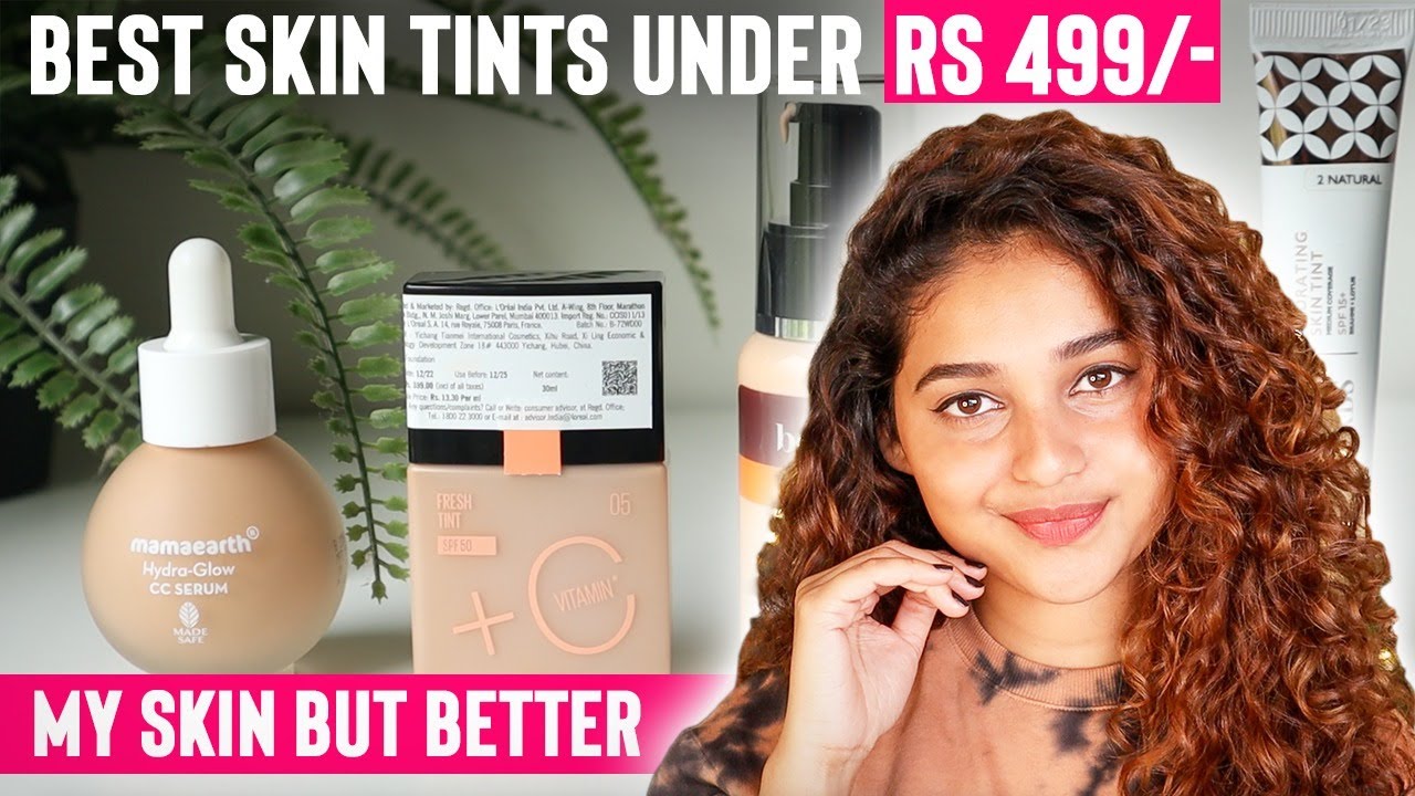 Top 5 Best Skin Tints for Natural Skin Like Makeup ! | Shruti Amin ...