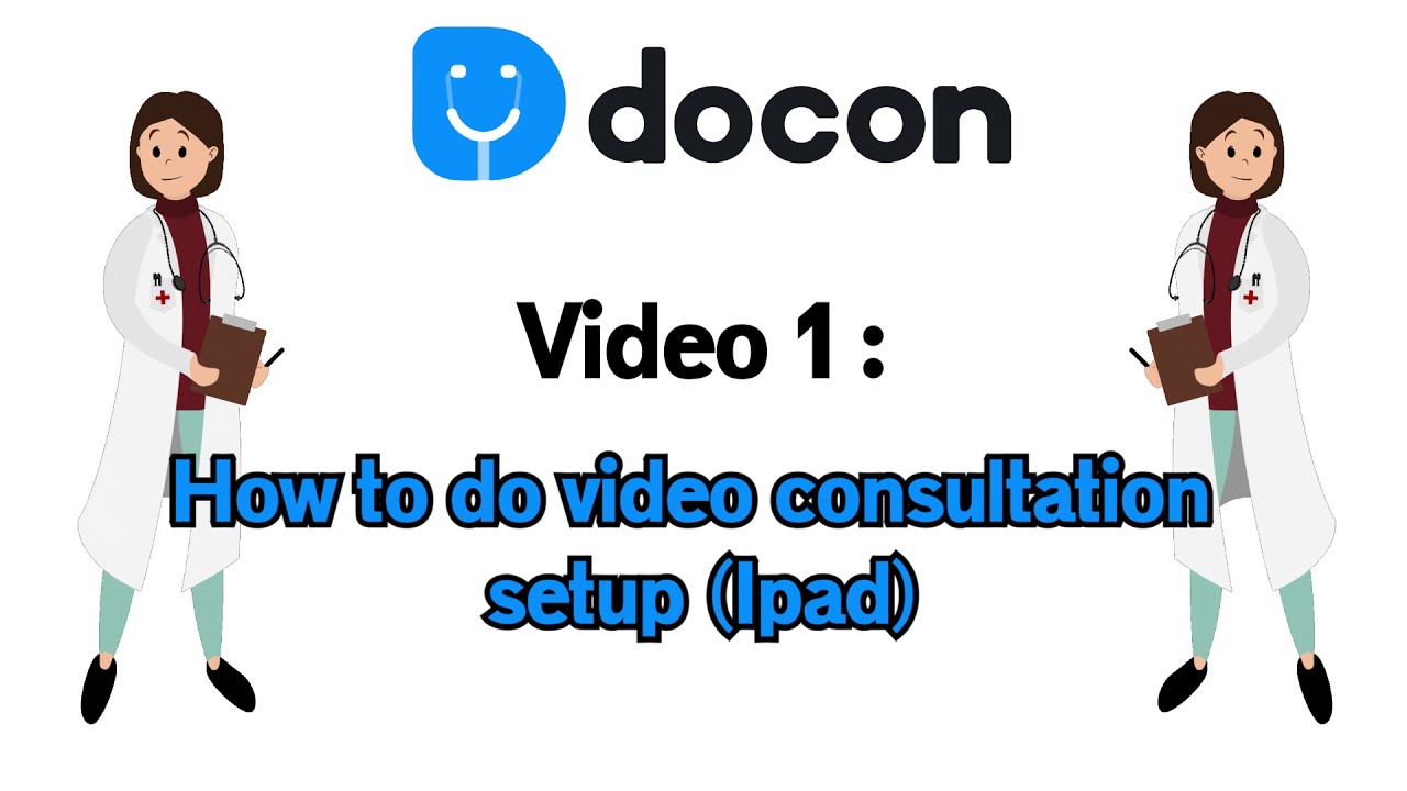 Docon: #Tutorial 1 on Video Consultation Setup | iPad Version - YouTube