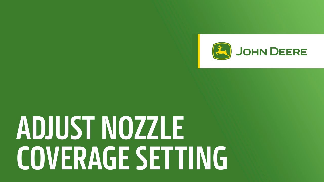 Adjust Nozzle Coverage Setting | John Deere See & Spray™ Select - YouTube