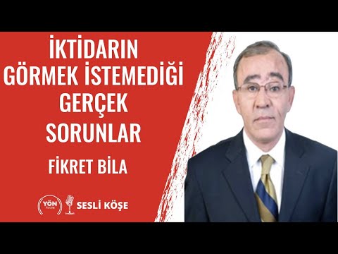 İktidarın Görmek İstemediği Gerçek Sorunlar | Fikret Bila | Sesli Köşe | Yön Radyo