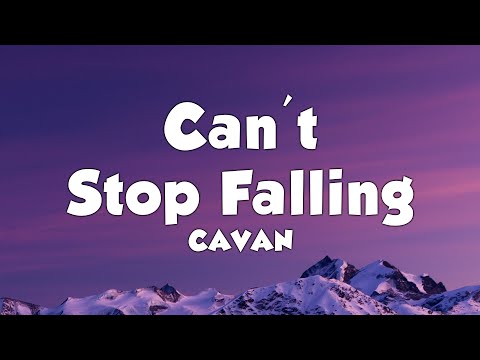 CAVAN - Can't Stop Falling (Lyrics)