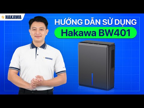 Hướng dẫn sử dụng máy hút ẩm mini HAKAWA HK-BW401 chi tiết từ A-Z