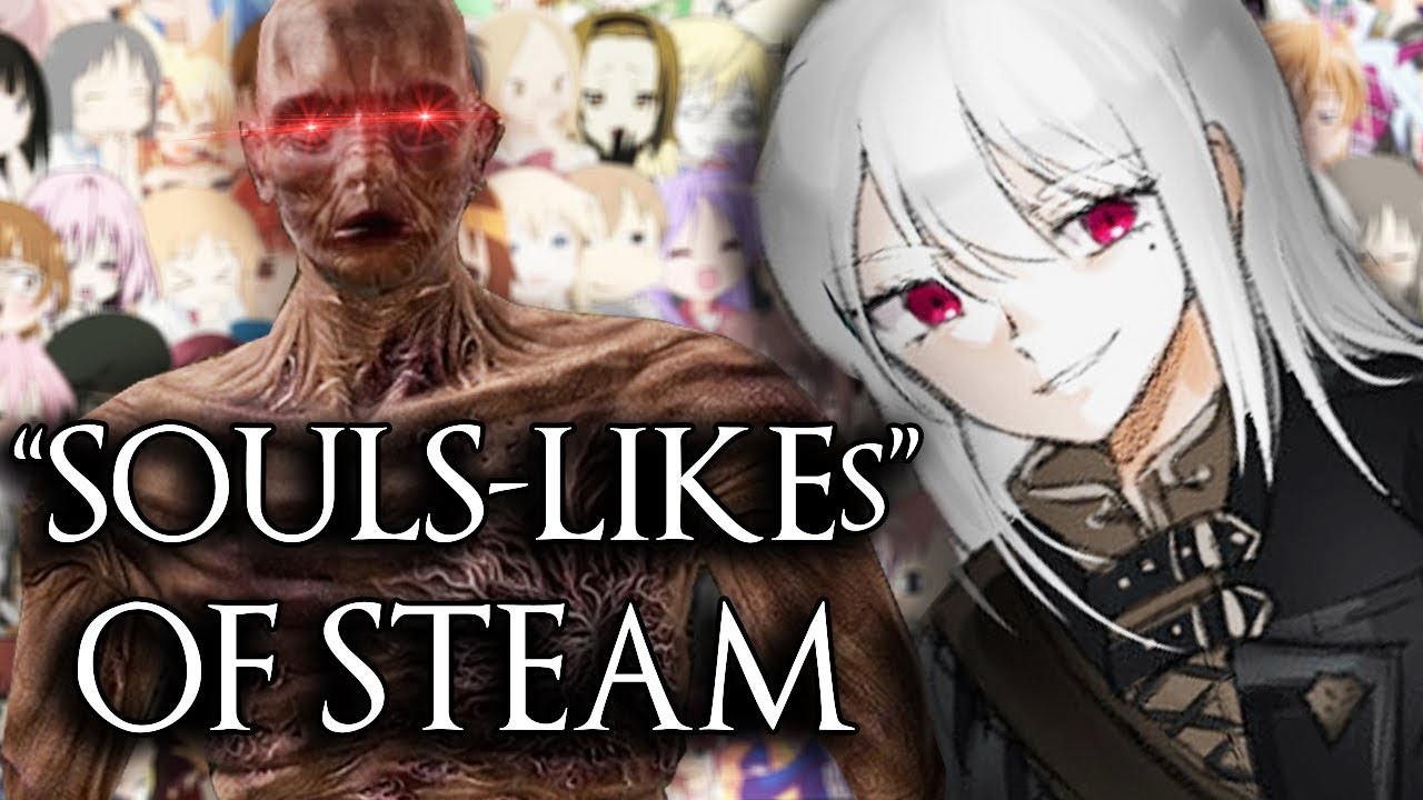 The "Souls-Like" Games Of Steam #11 - YouTube