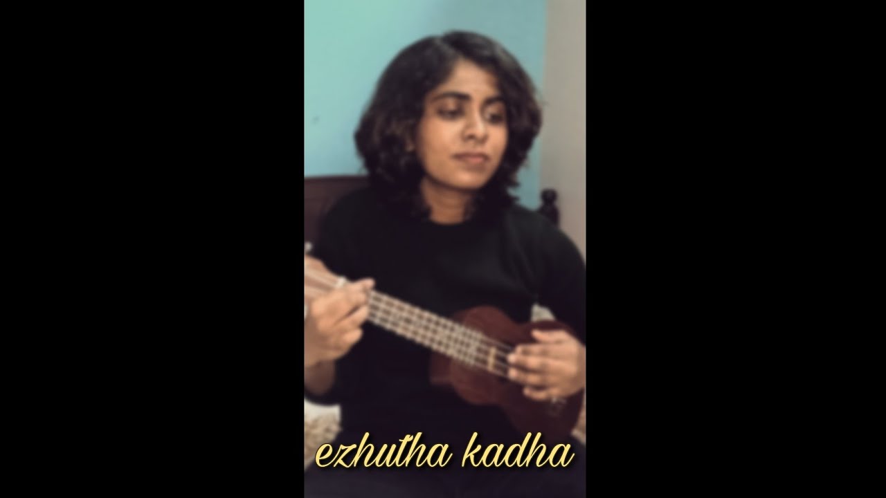 Ezhutha Kadha Ukulele Cover (Kumbalangi Nights) - Anagha Lailesh - YouTube
