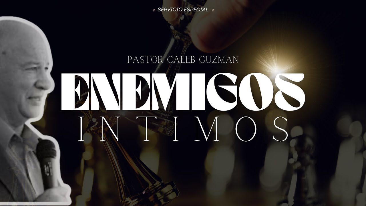 ENEMIGOS INTIMOS- PR Caleb Guzman. Escuela dominical - YouTube