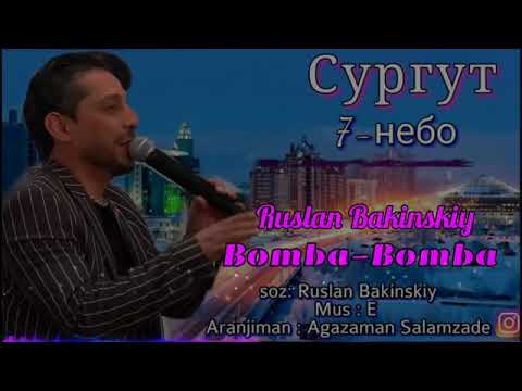 Ruslan Bakinskiy Bomba Bomba 2019 yeni hit