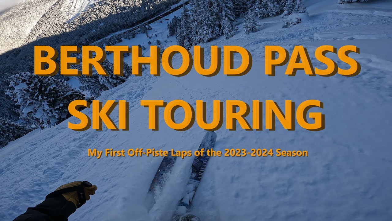 Berthoud Pass - My First Ski Touring Laps of the Season - YouTube