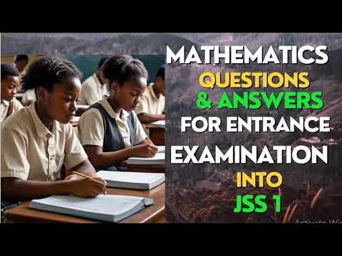 Mathematics Questions & Answers For Entrance Examination Into JSS 1 - YouTube