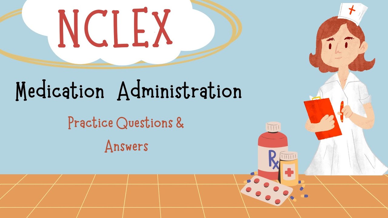 NCLEX Medication Administration| Practice Questions & Answers| - YouTube
