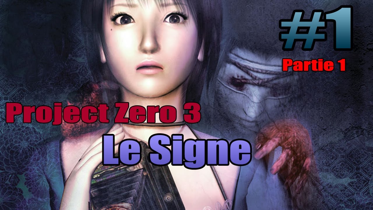 Project Zero 3 - Episode 1 Part 1 - Le Signe | Let's Play FR - YouTube