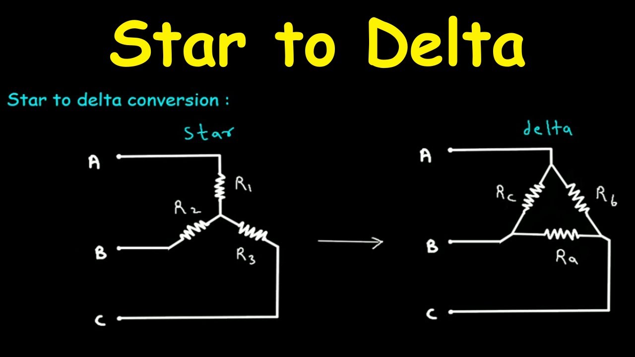 Star to Delta Transformation | Delta to star conversion - YouTube