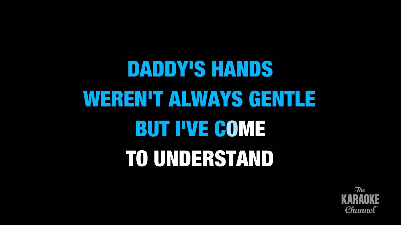 Daddy's Hands in the Style of "Holly Dunn" karaoke video with lyrics ...