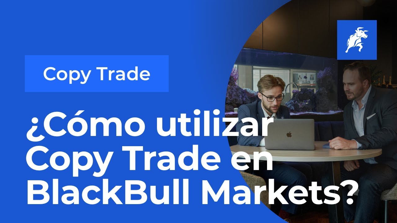 ¿Cómo utilizar Copy Trade en BlackBull Markets? - YouTube