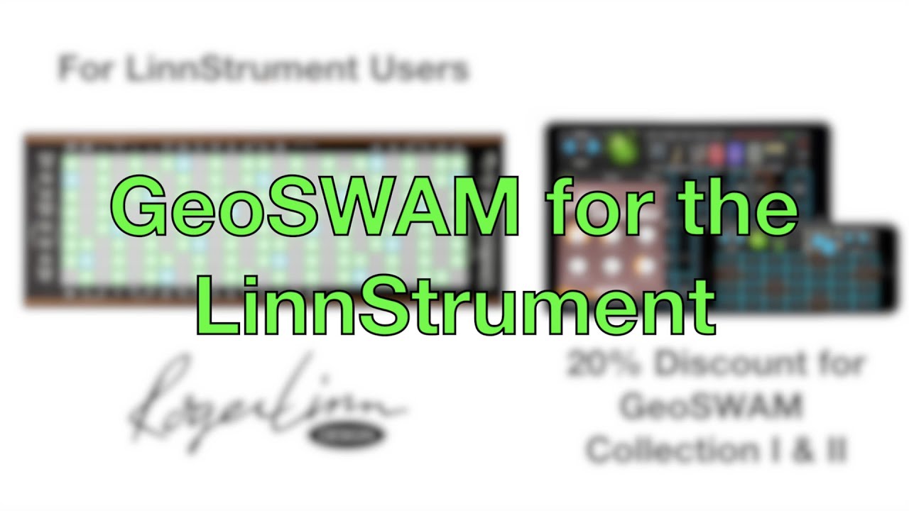Application Note #40 - GeoSWAM for the LinnStrument (long) - YouTube