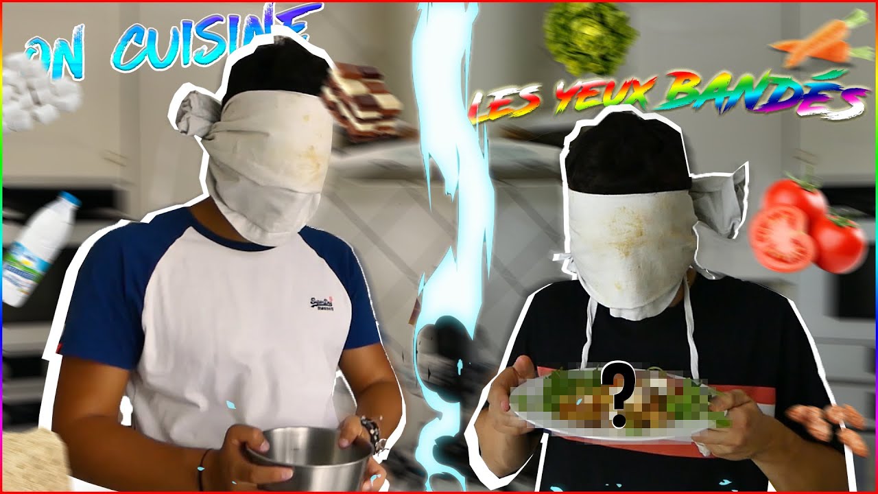 ON CUISINE LES YEUX BANDÉS ( Avec TISBA) - YouTube