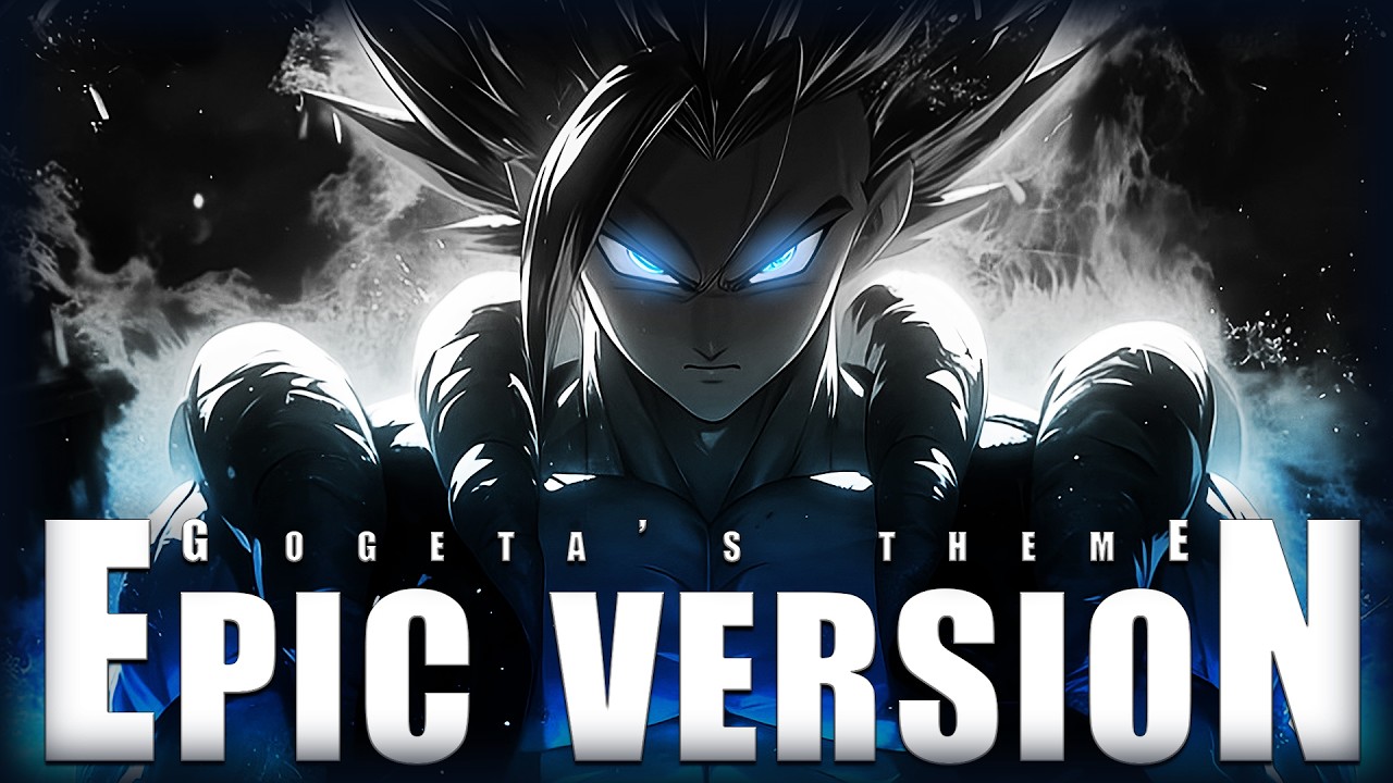 Dragon Ball Z - Gogeta's Theme (EPIC VERSION) | Fusion Reborn Music ...