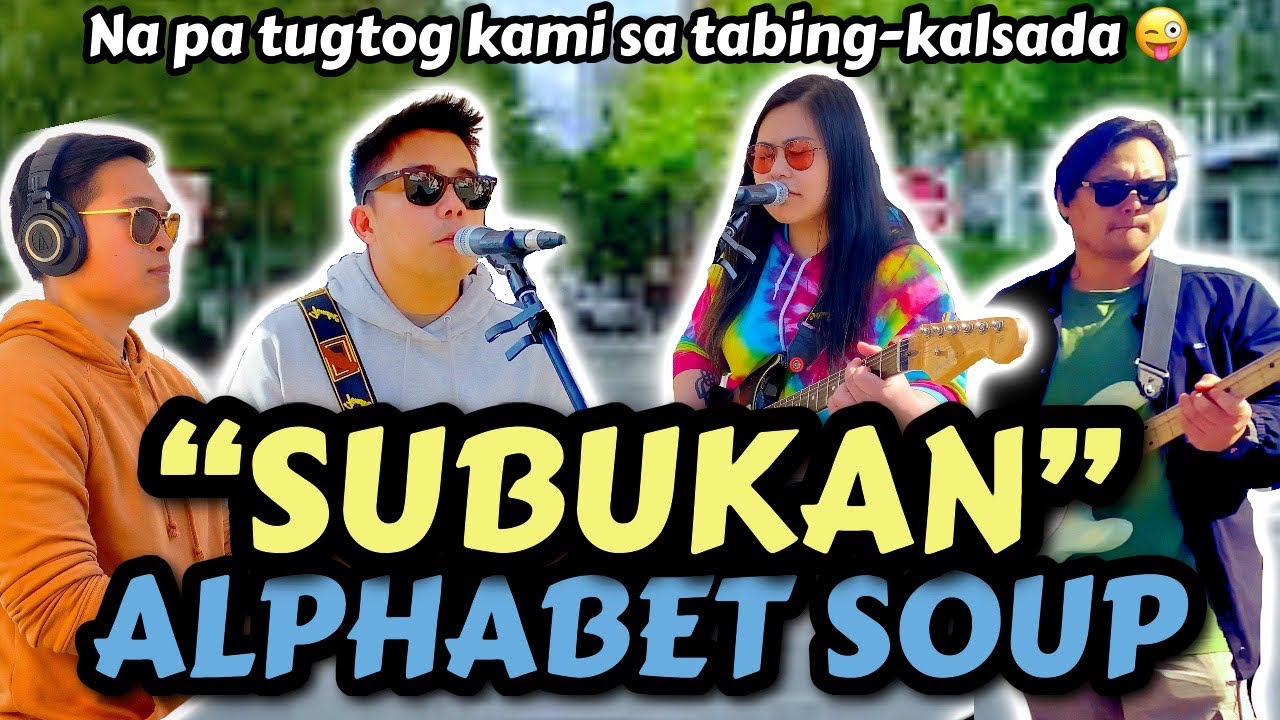 “SUBUKAN”-ALPHABET SOUP | LIVE PERFORMANCE SA KANTO!! - YouTube