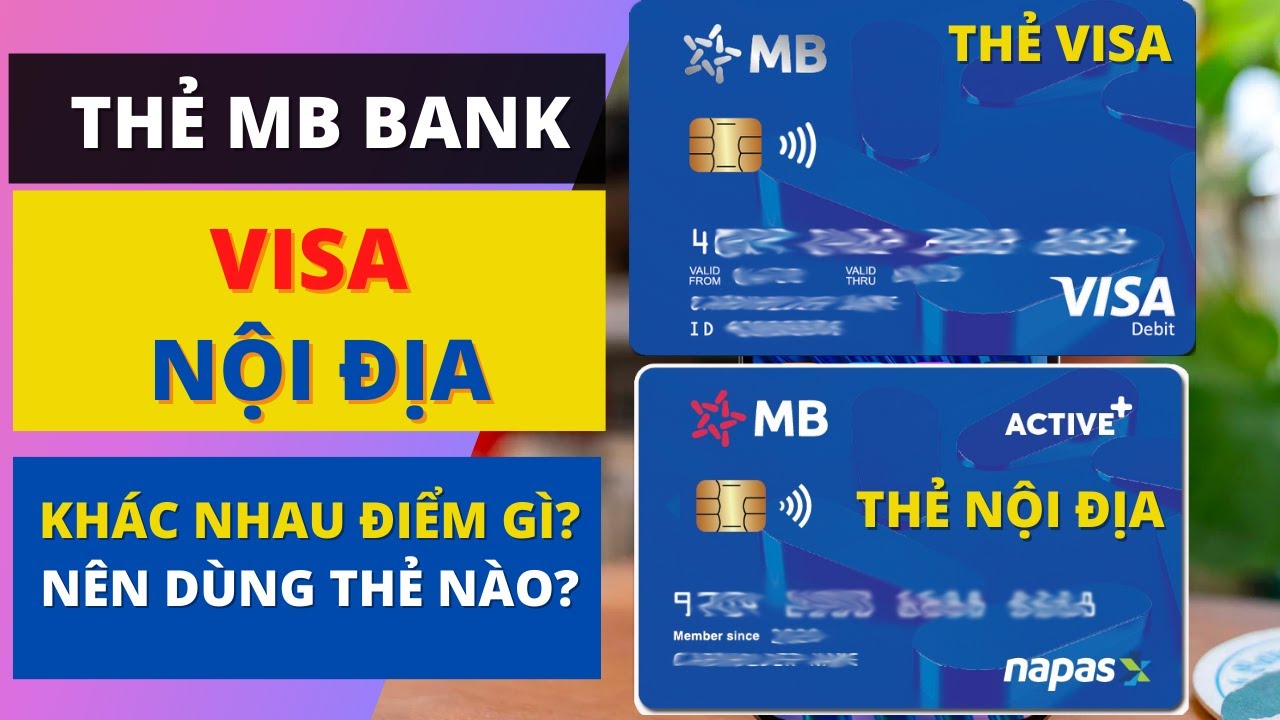 Nên Sử dụng Thẻ ghi nợ nội địa MB BANK Active Plus & quốc tế VISA DEBIT ...