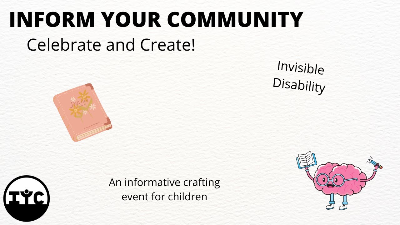 Inform Your Community Invisible Disability Celebrate & Create Event ...
