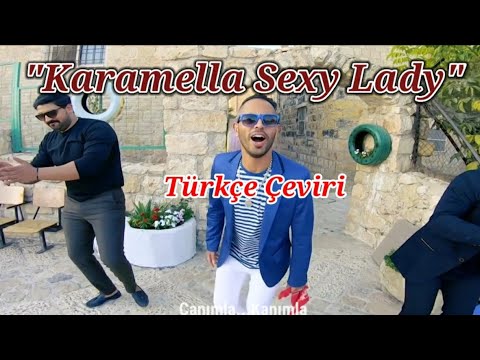 Caramela Sexy Lady - (Türkçe Çeviri)
