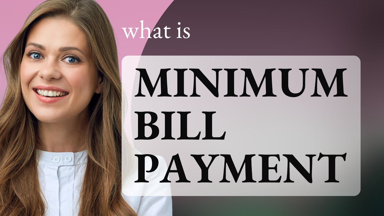 Understanding "Minimum Bill Payment" for Language Learners - YouTube