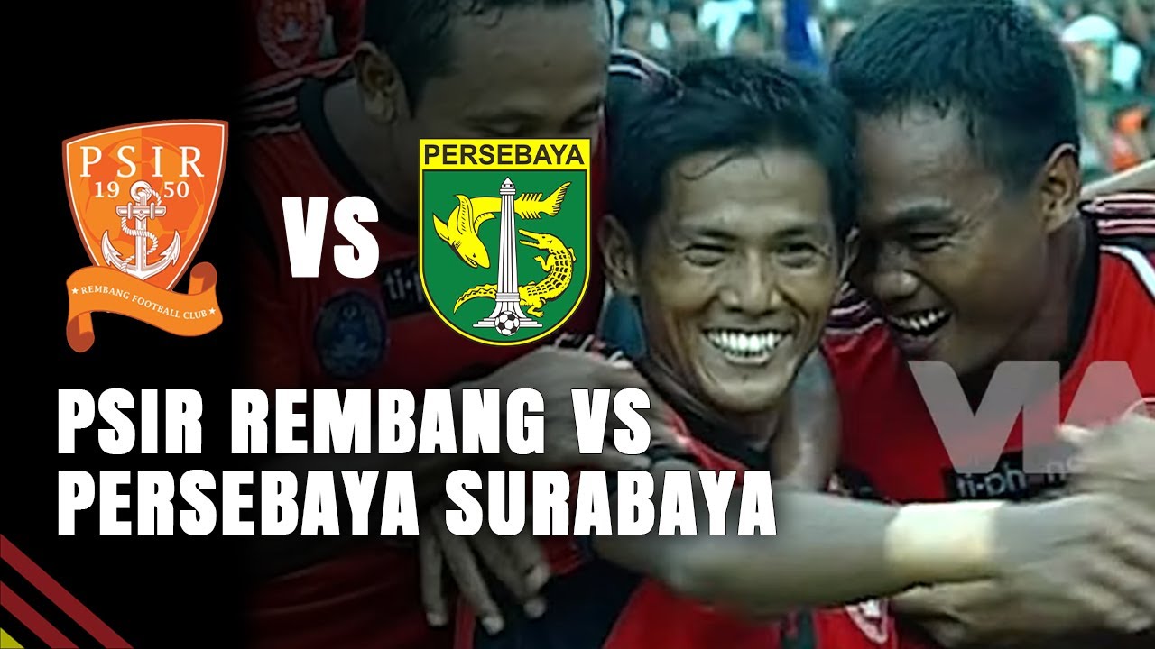 PSIR Rembang VS Persebaya Surabaya, Bajul Ijo Curi 3 Poin | Divisi ...
