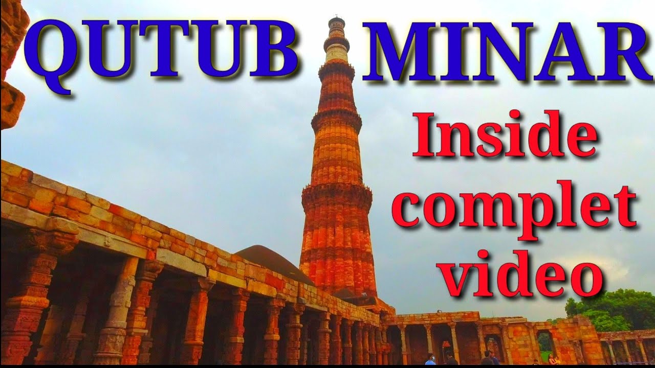 QUTUB MINAR DELHI | Qutub minar inside complete video| qurub minar new ...
