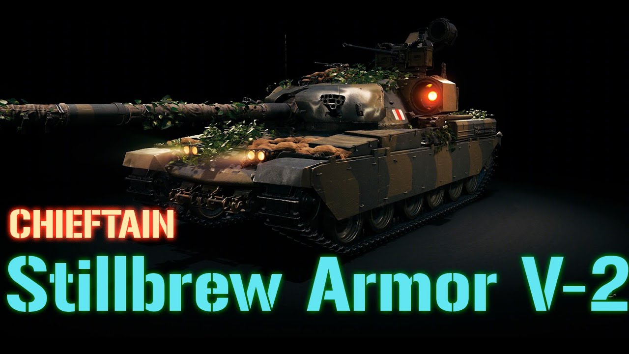 Chieftain Stillbrew Armor V-2 World Of Tanks - YouTube