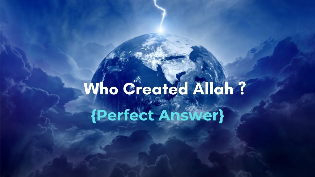 The Creation of God in Islam | Who Created Allah?By Islamic Documentry ...