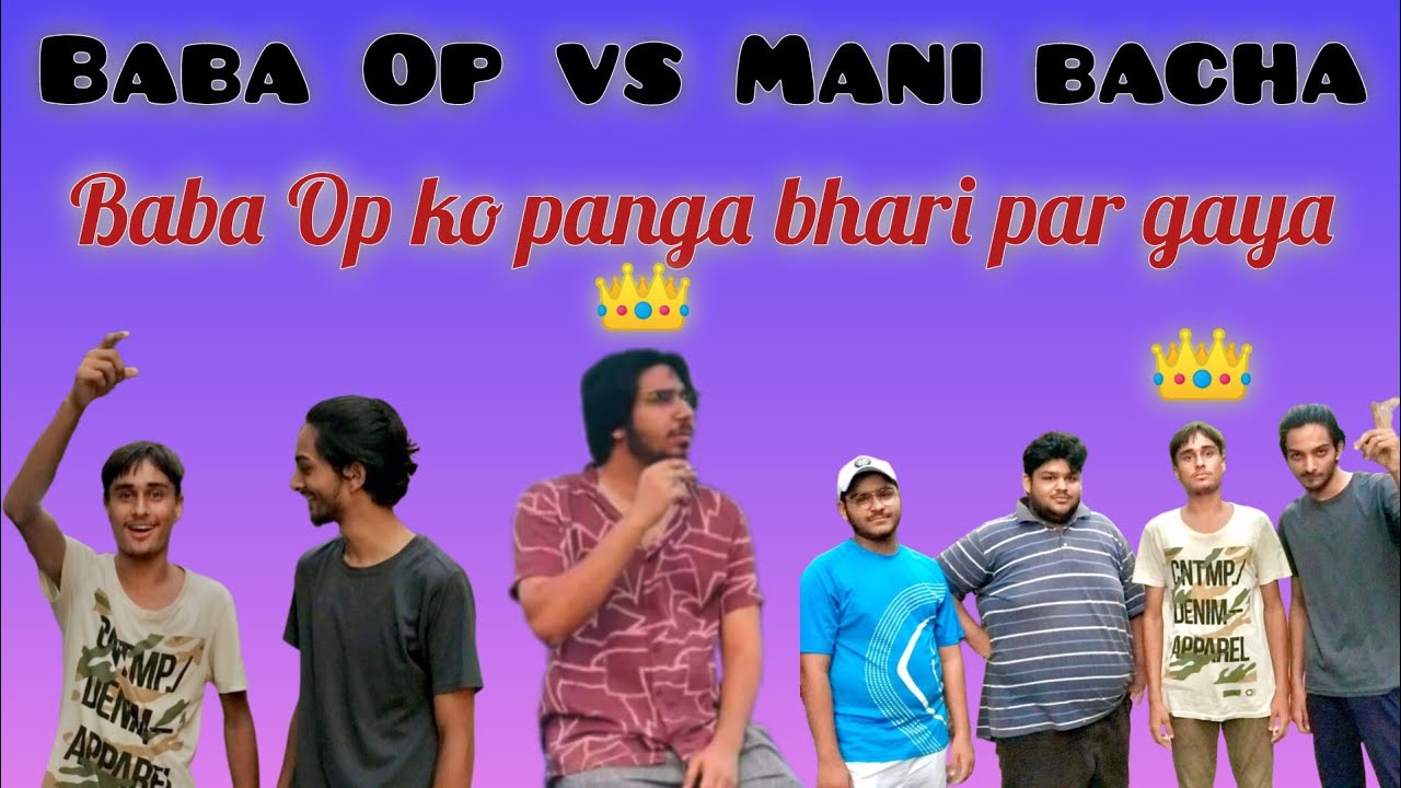 Mani vs Baba op 😅|| baba op ko panga mahnga par gaya @BabaOpVlog ...