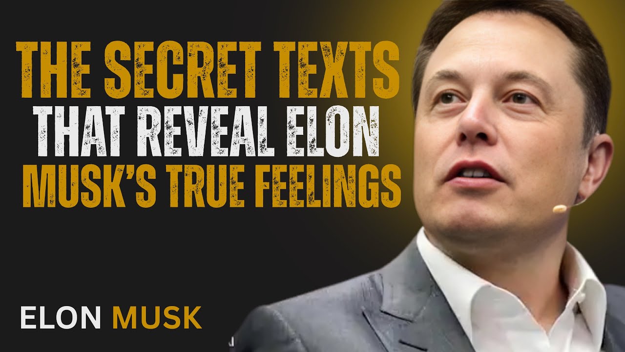 The Secret Texts That Reveal Elon Musk’s True Feelings - YouTube
