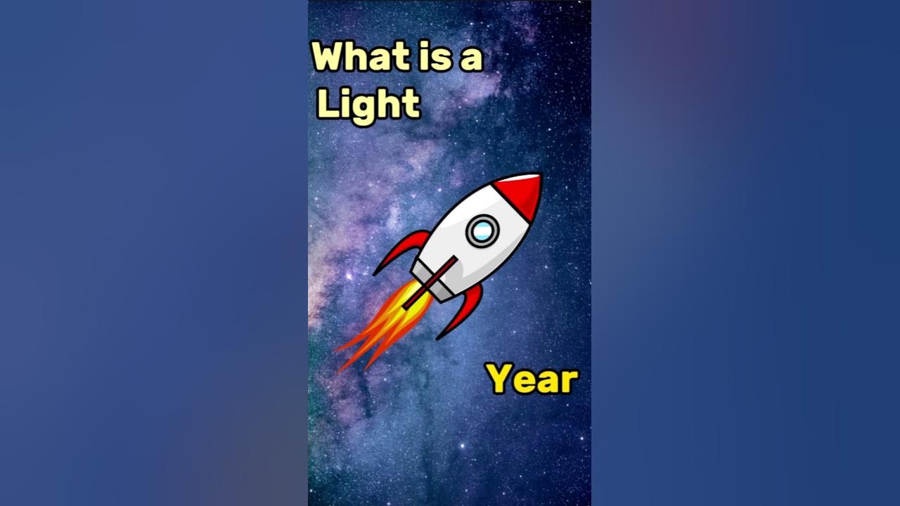 What Is A Light Year Simple Explanation shorts short YouTube what-is-a-light-year-simple-explanation-shorts-short-youtube