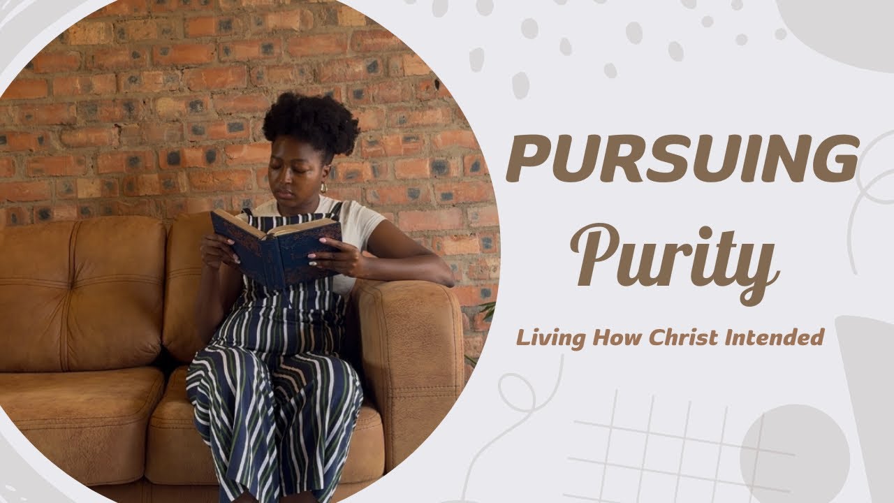 Pursuing Purity - YouTube