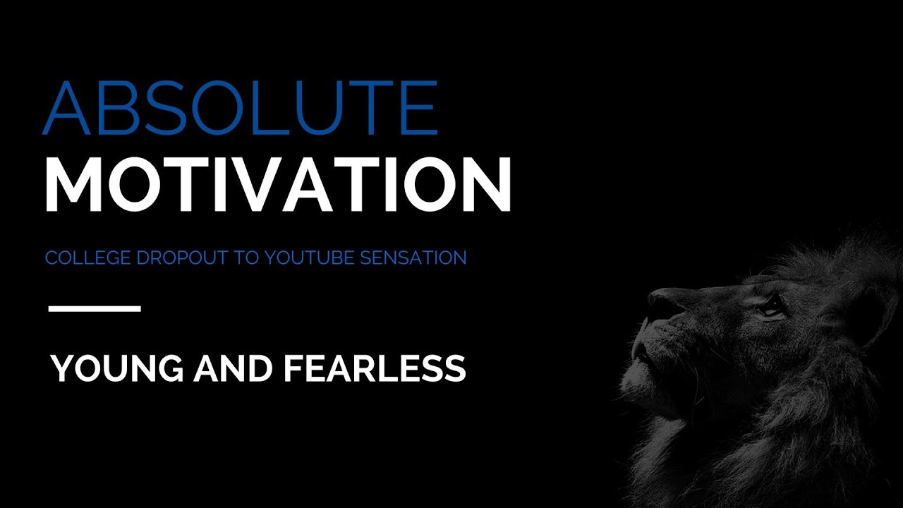 Absolute Motivation - College Dropout to YouTube Sensation - YouTube