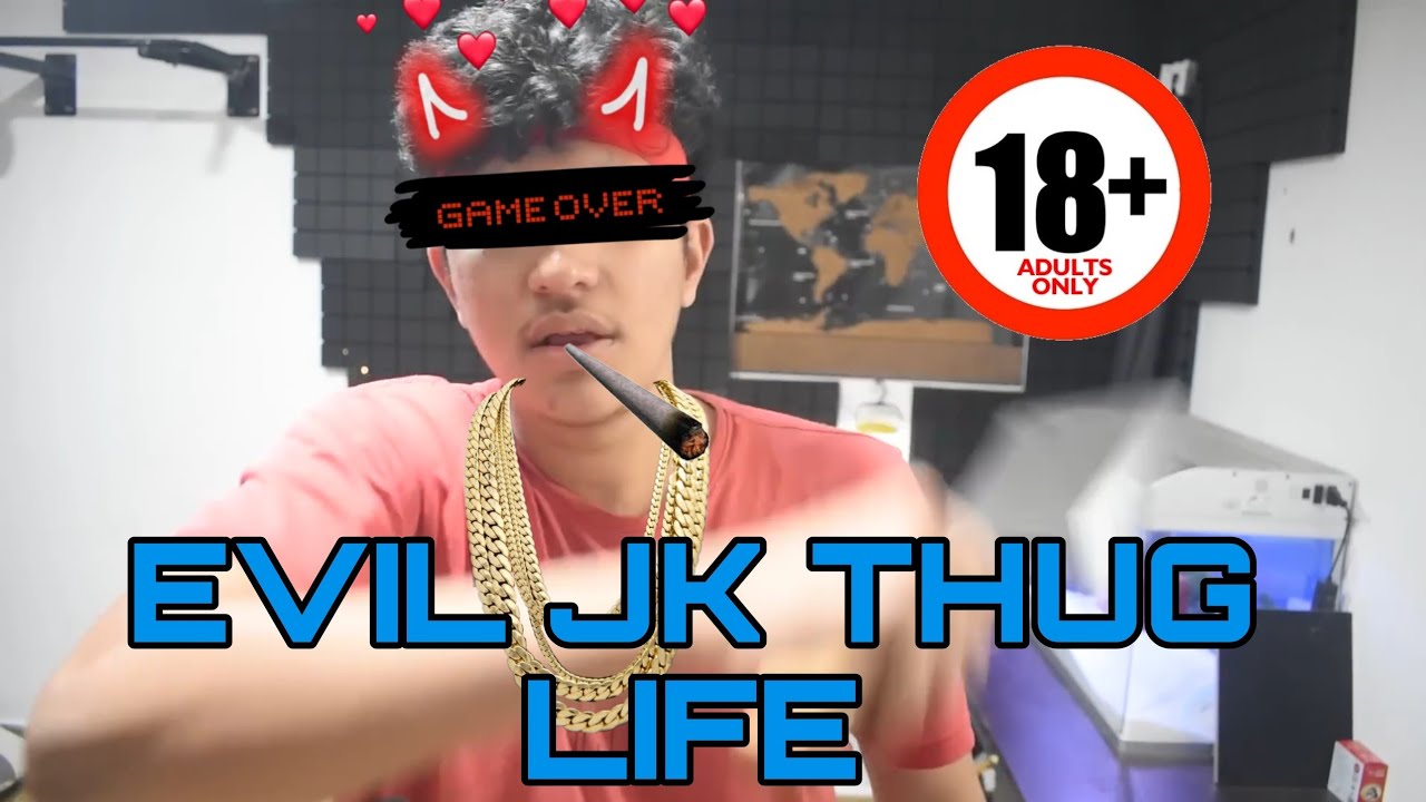 Evil JK Thug Life /🔞 - YouTube