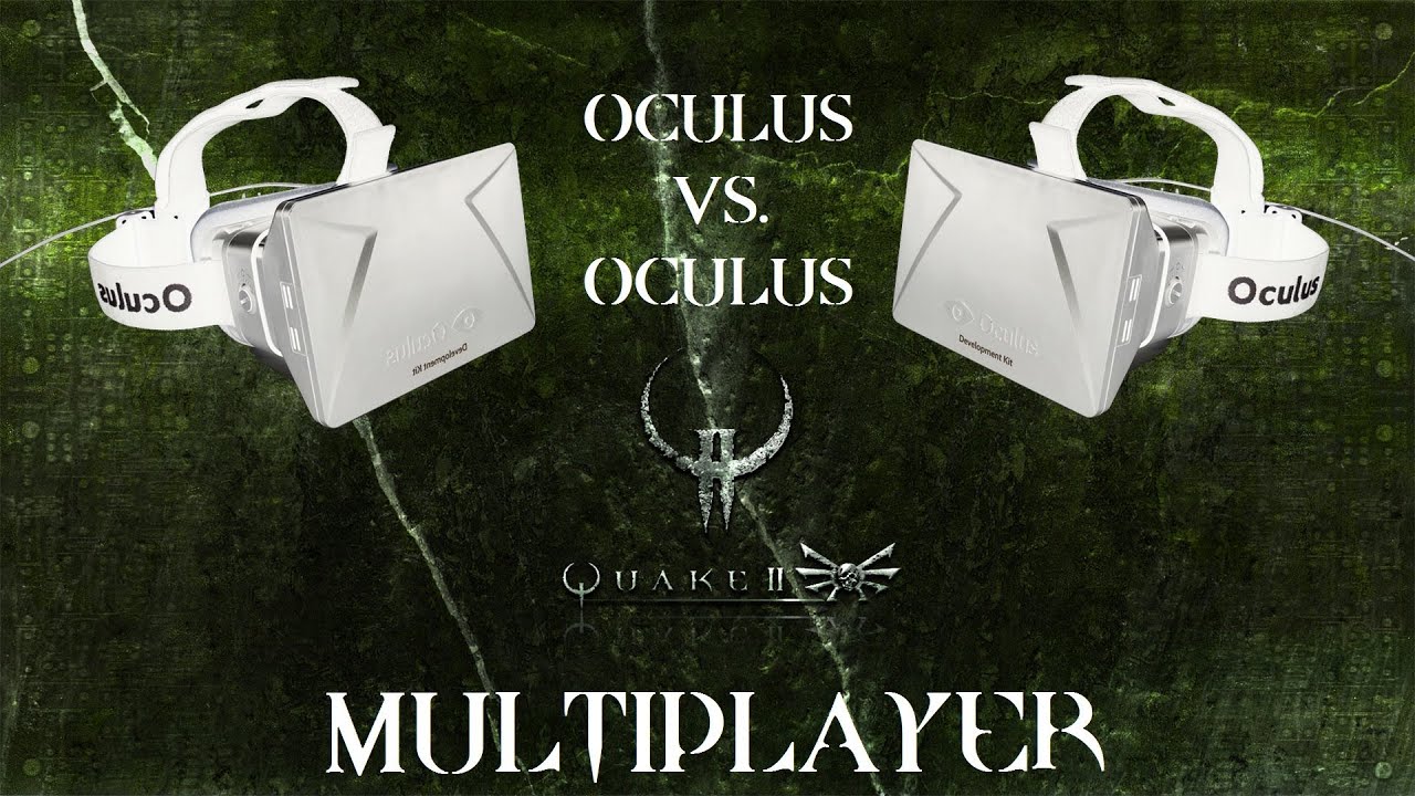 OCULUS RIFT QUAKE 2 Multiplayer LAN Game - YouTube