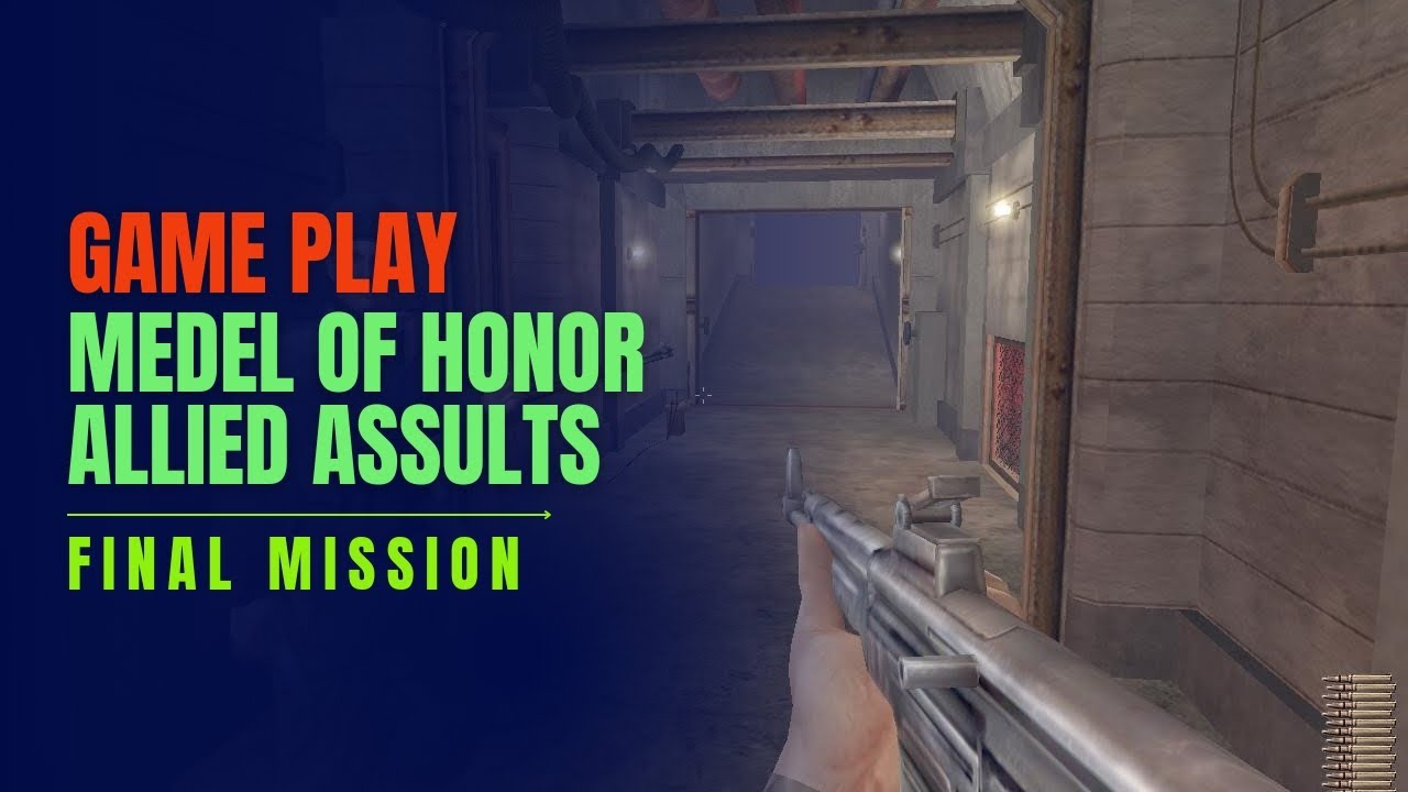 MEDEL OF HONOR ALLIED ASSULTS FINAL MISSION GAME PLAY - YouTube