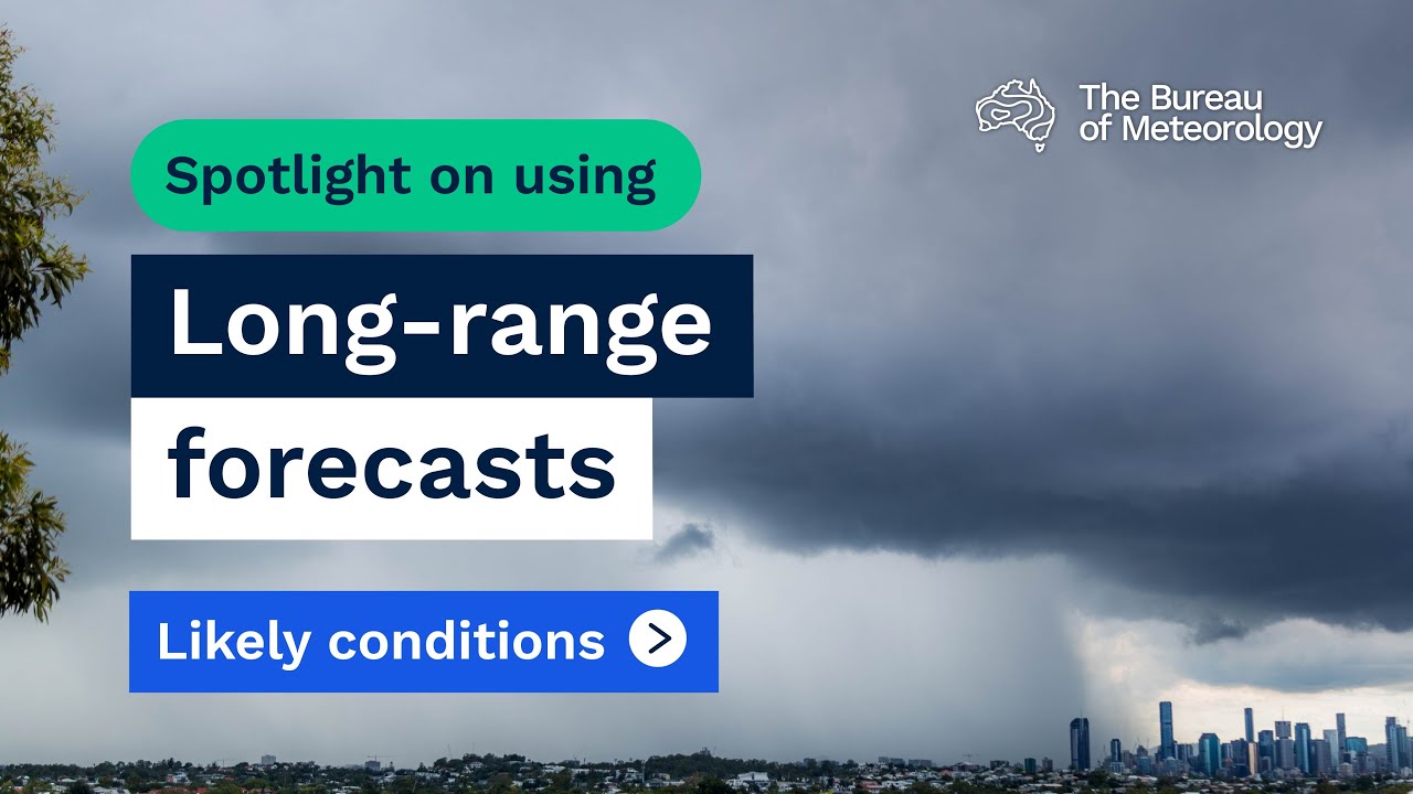 Spotlight on using the long-range forecasts – Likely conditions - YouTube