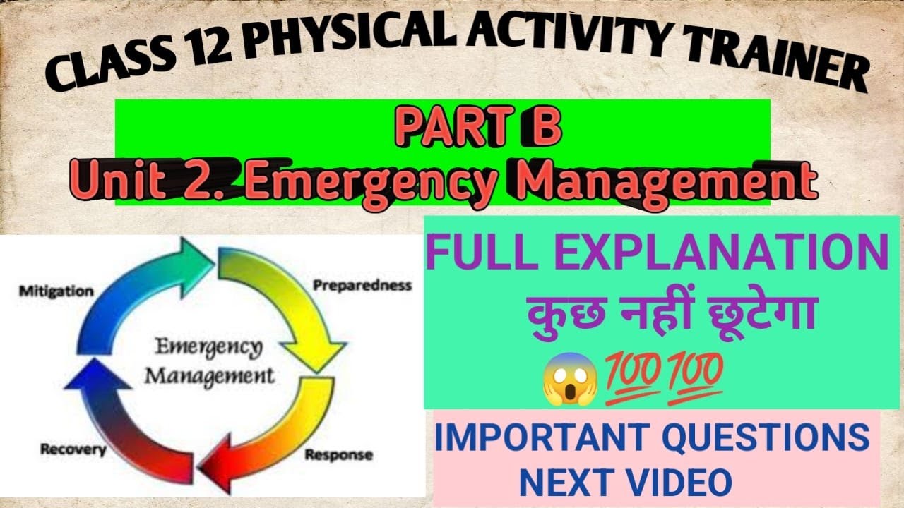 CLASS 12 PHYSICAL ACTIVITY TRAINER UNIT 2 EMERGENCY MANAGEMENT FULL ...
