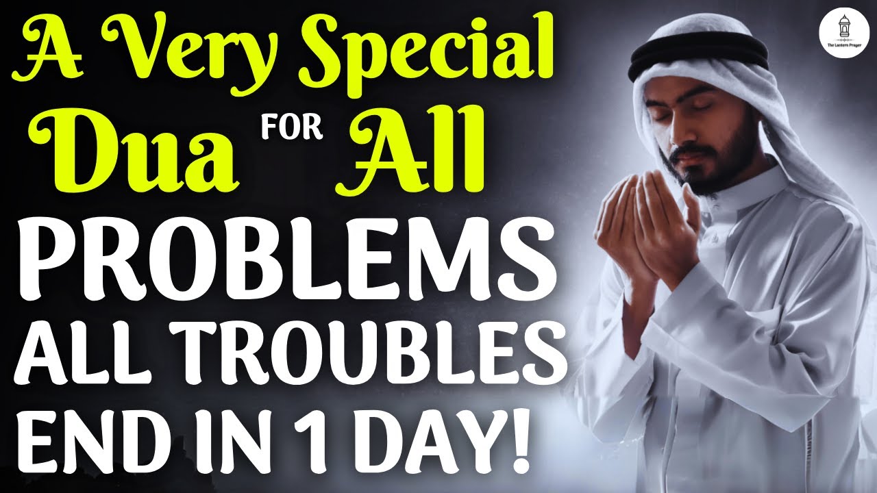 A Very Special Dua To Solve All Your Problems Within 24 Hours ...
