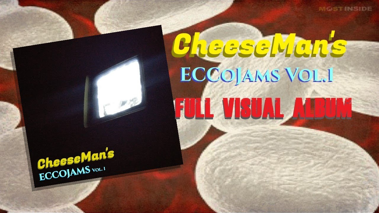 CheeseMan's Eccojams Vol. 1 [FULL VISUAL ALBUM] - YouTube