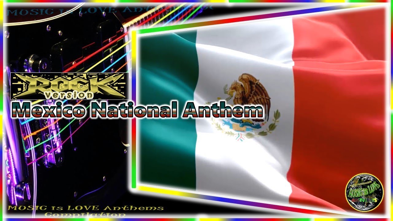 Mexico National Anthem "Himno Nacional Mexicano" Rock Version (Remix by ...