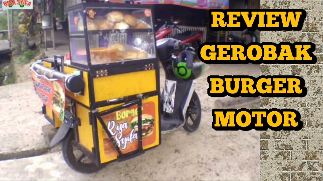 REVIEW GEROBAK MOTOR UNTUK JUALAN BURGER BUDGET 2 JUTAAN - YouTube