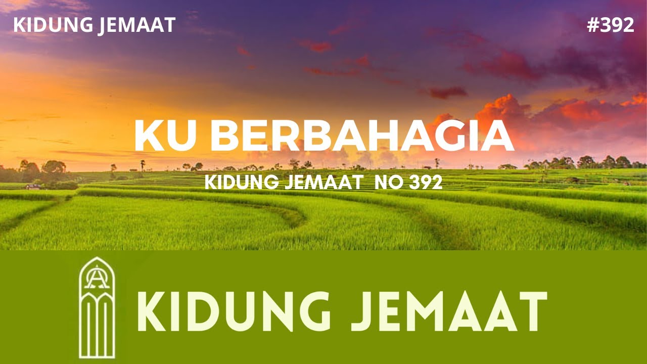 KU BERBAHAGIA KJ 392 1 - YouTube